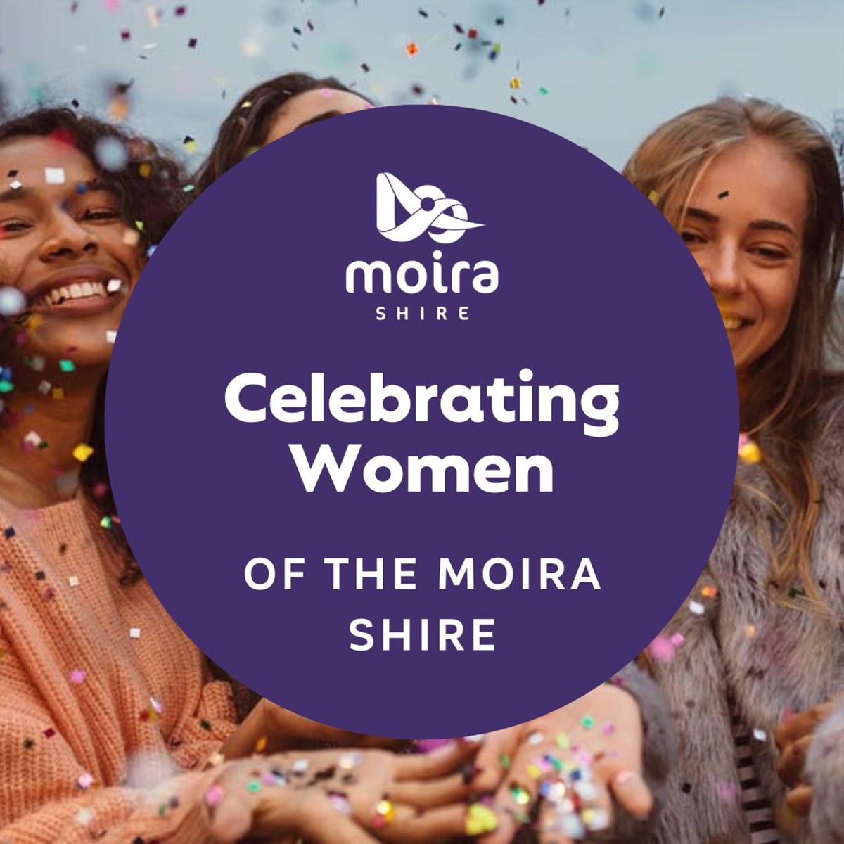 Celebrating Women of the Moira Shire Moira Shire